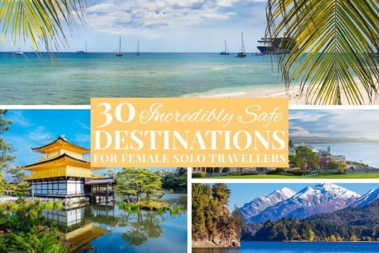 30 Incredibly Safe Destinations for Solo Female Travellers to Visit - A ...